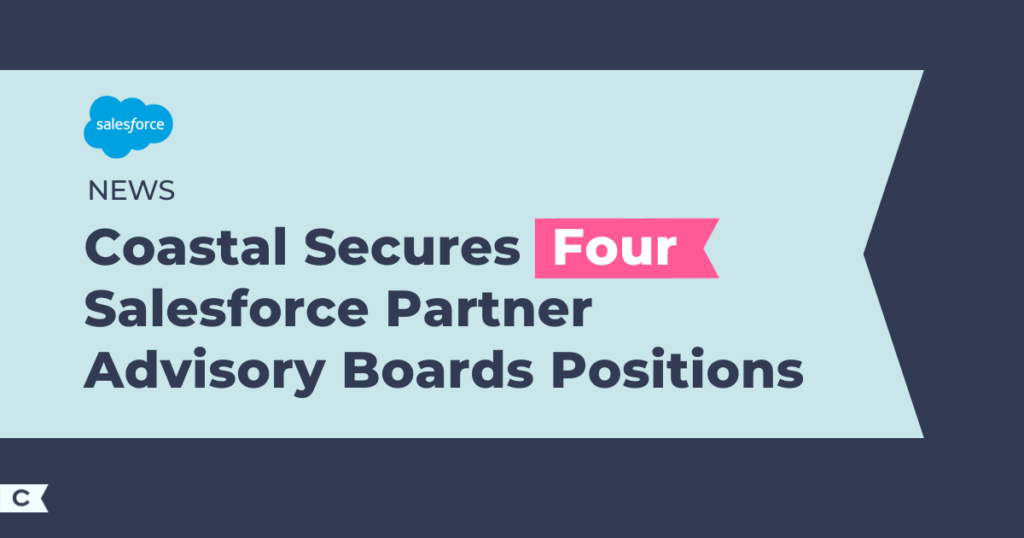 Top Salesforce Consultancy Coastal Secures Four Prestigious Positions ...